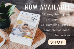6 Ways To Build Up Your Husband - A Joy Fueled Journey