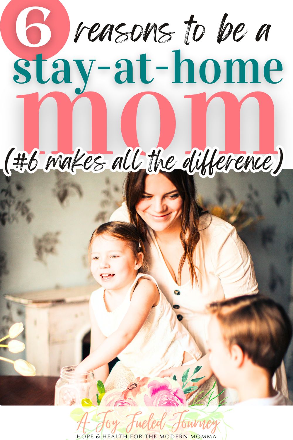 6 Benefits Of Being A Stay At Home Mom - A Joy Fueled Journey